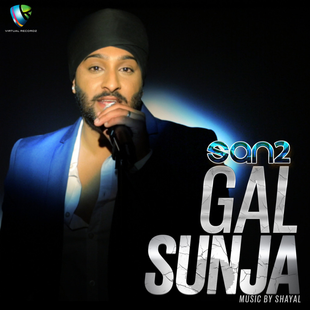 San2 - Gal Sunja (Out Now) - BhangraReleases.com / Music 4 U