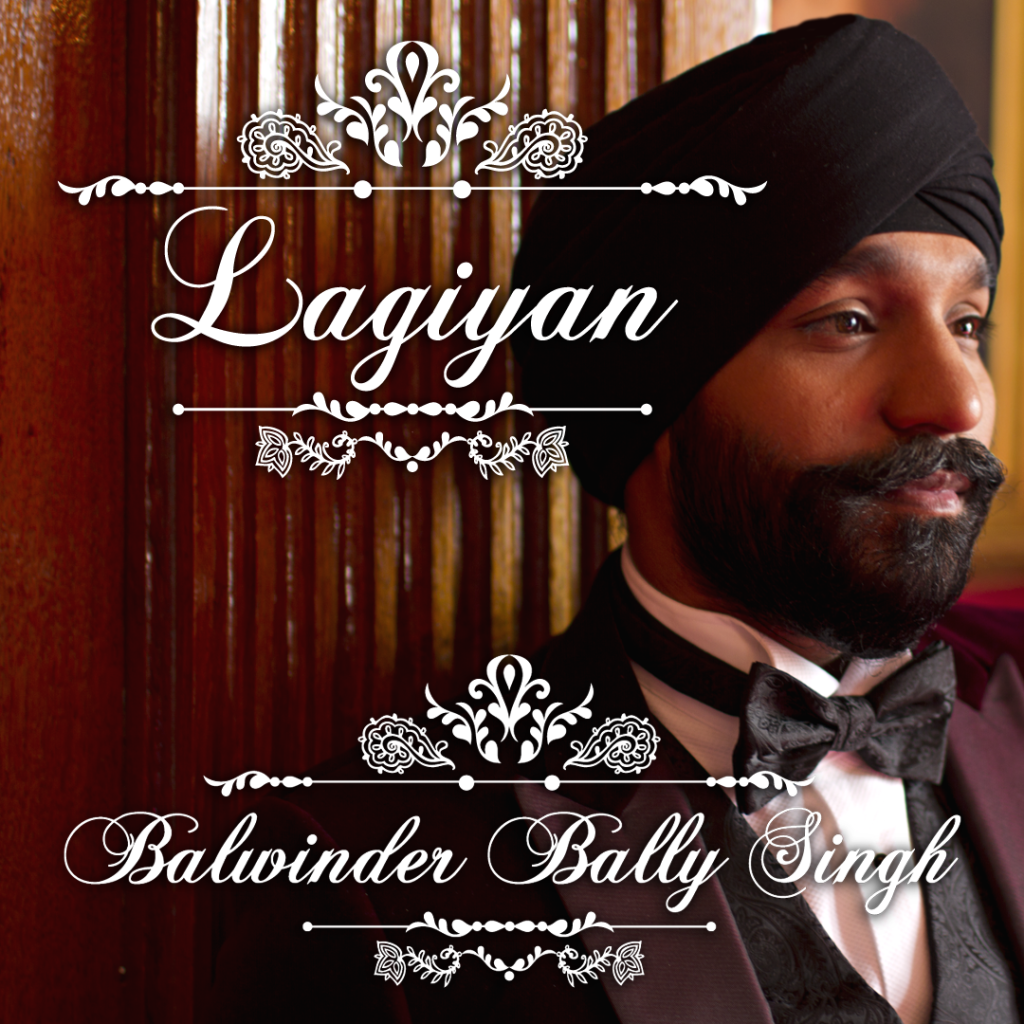 Balwinder Bally Singh - Lagiyan (Out Now) - BhangraReleases.com / Music 4 U